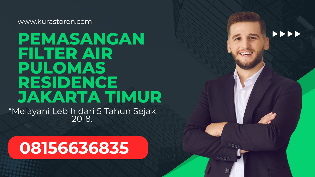 PEMASANGAN FILTER AIR PULOMAS RESIDENCE JAKARTA TIMUR | Kurastoren.com